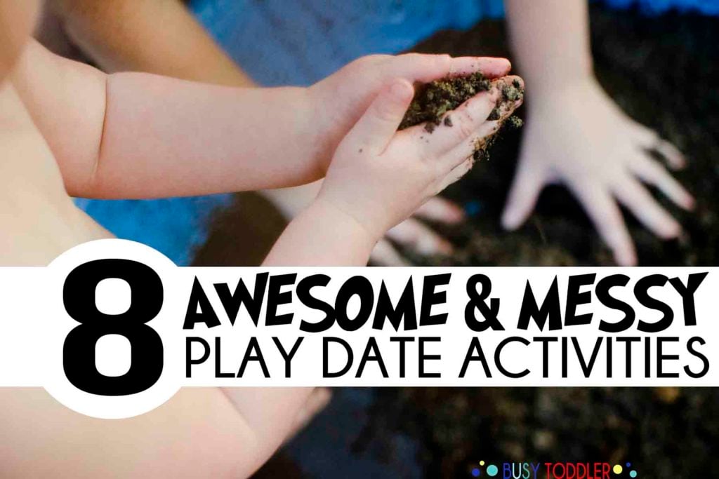 8 Messy Play Date Activities - Busy Toddler