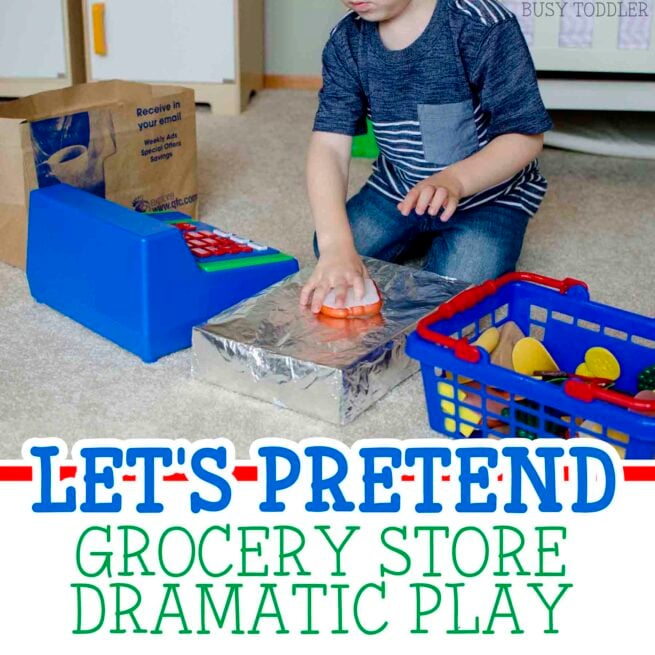 Let's Pretend: Grocery Store Dramatic Play - Busy Toddler