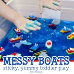 Messy Boats: Sticky, Yummy Toddler Play - Busy Toddler