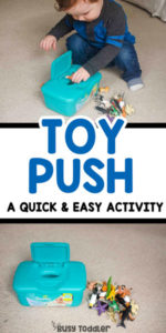 Simple Toy Push Activity - Busy Toddler