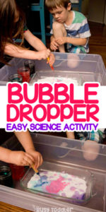 Bubble Droppers Science Experiment - Busy Toddler