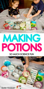 Making Potions: Science Experimenting - Busy Toddler