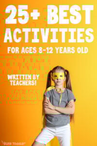 25 Activities for Kids ages 8-12 years old (made by teachers!)