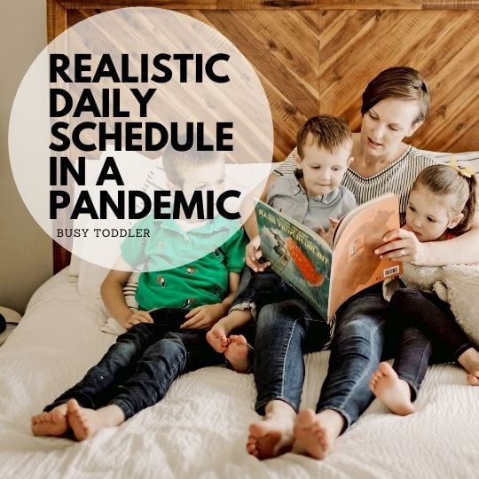 Realistic Daily Schedule During Covid-19 - Busy Toddler