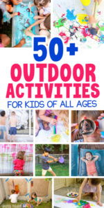 50+ Outdoor Activities for Kids (of all ages!) - Busy Toddler