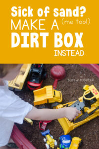 Dirt Box Outdoor Sensory Bin Activity - Busy Toddler