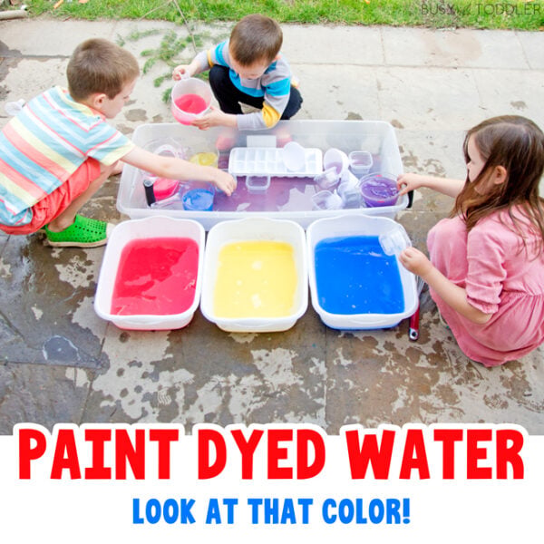 Paint Dyed Water: Outdoor Sensory Activity - Busy Toddler