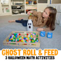 Ghost Roll & Feed: Halloween Math for All Ages - Busy Toddler