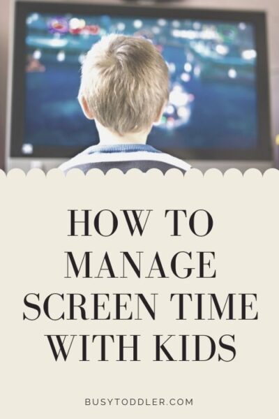 How to manage screen time with kids - Busy Toddler