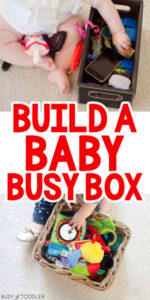 Busy Box: An Easy Baby Activity (a game changer) - Busy Toddler