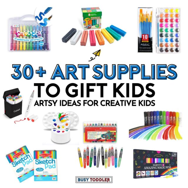 30+ Best Art Supplies for Kids - Busy Toddler