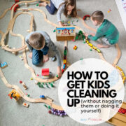 Use these tips to get kids cleaning - Busy Toddler