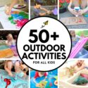50+ Outdoor Activities for Kids - Busy Toddler